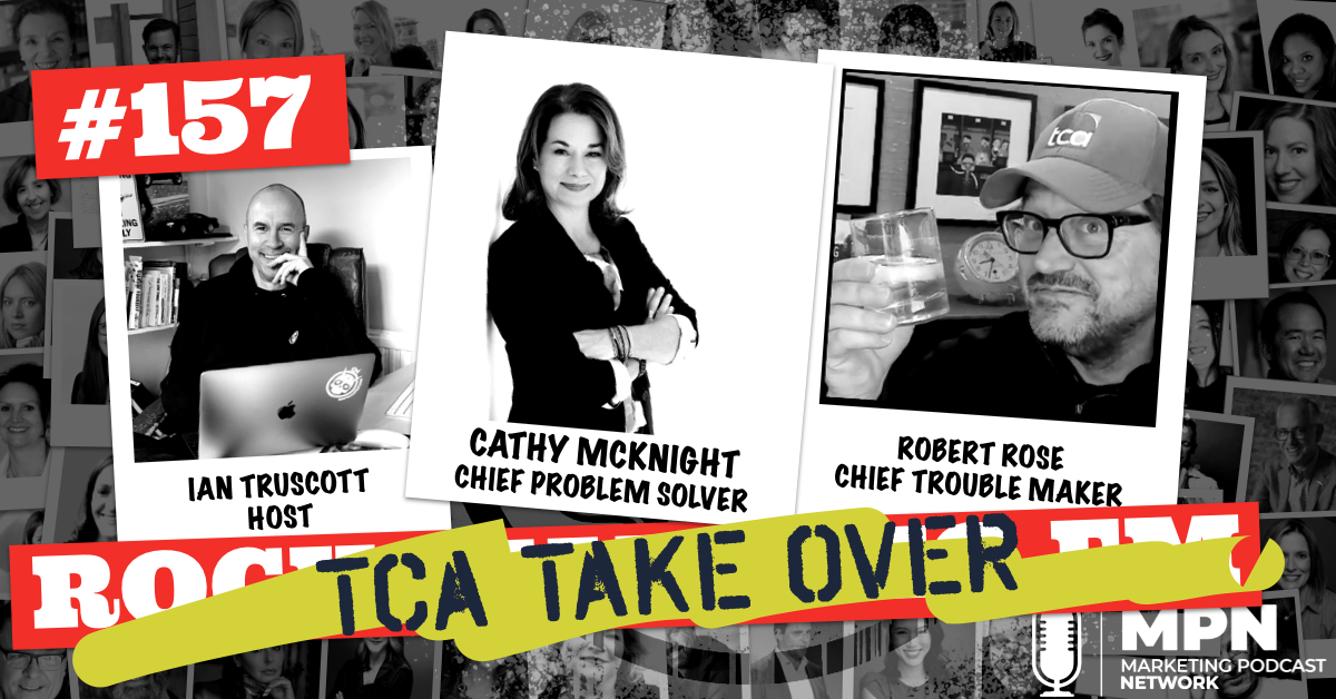 157: The TLA TCA Takeover with Cathy McKnight and an IMC (Integrated ...